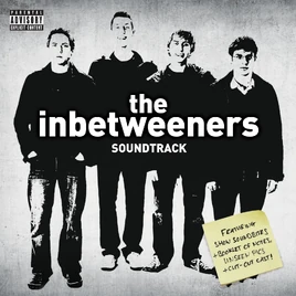 The Inbetweeners Soundtrack | The Inbetweeners Wiki | Fandom