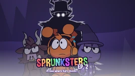 Episode 2 | Sprunksters Wiki | Fandom