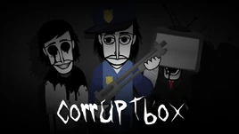 Fanon:Corruptbox | Incredibox Wiki | Fandom