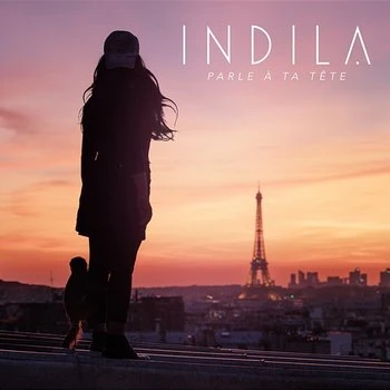 Parle à ta tête | Indila Sedraïa Wiki | Fandom