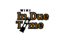 Discuss Everything About In Due Time Wiki | Fandom