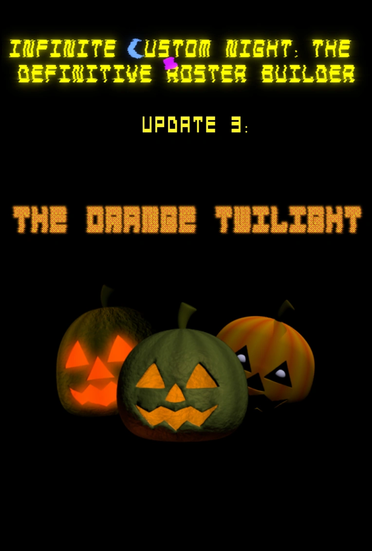 Category:Update 3 | Infinite Custom Night: Remastered Wiki | Fandom