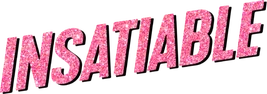 Insatiable | Insatiable Wiki | Fandom