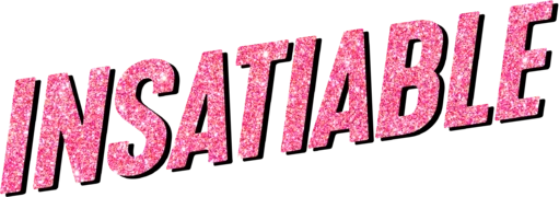 Insatiable | Insatiable Wiki | Fandom