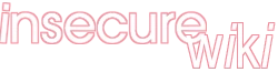Insecure Wiki | Fandom