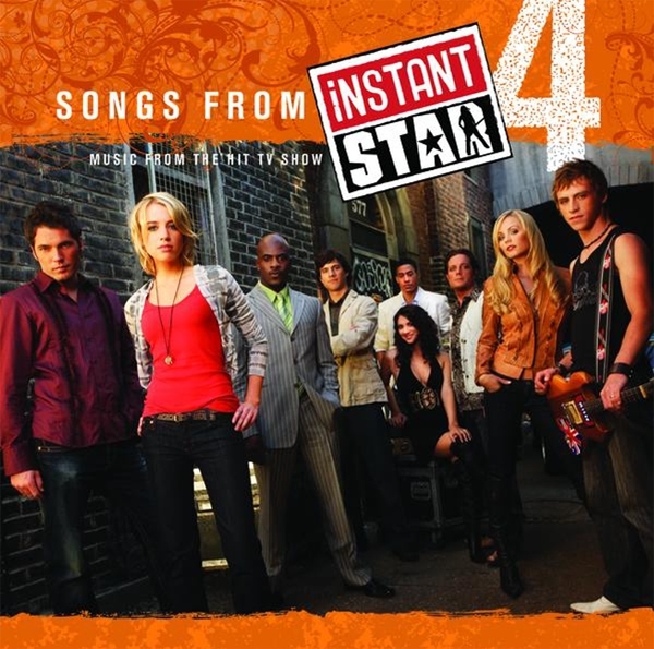 Songs from Instant Star 4 (Music from the Hit TV Show) | Instant Star ...