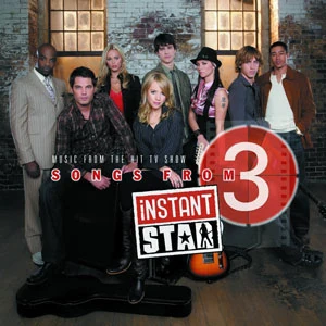 Songs from Instant Star 3 (Music from the Hit TV Show) | Instant Star ...