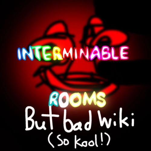 Category:Templates | Interminable Rooms But Bad!!11!1 Wiki | Fandom