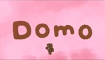 Domo | The Dubbing Database | Fandom