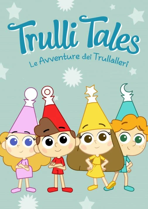 Trulli Tales - Le avventure dei Trullalleri | The Dubbing Database | Fandom