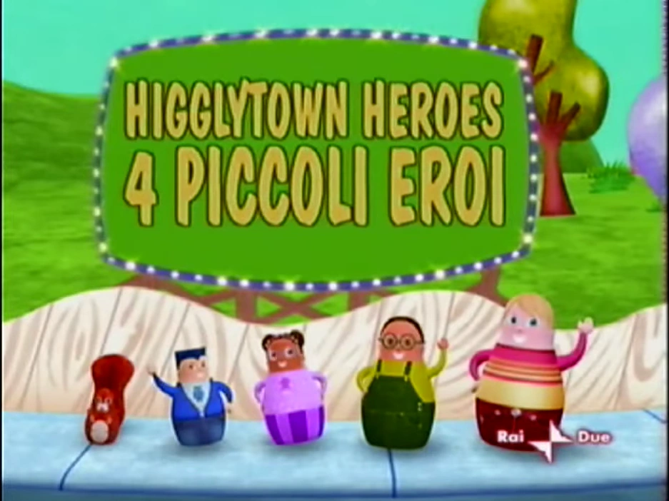 Higglytown Heroes - Quattro piccoli eroi | The Dubbing Database | Fandom