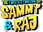 The Twisted Timeline of Sammy & Raj | The Dubbing Database | Fandom