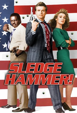 Sledge Hammer, policajt s. r. o. | The Dubbing Database | Fandom