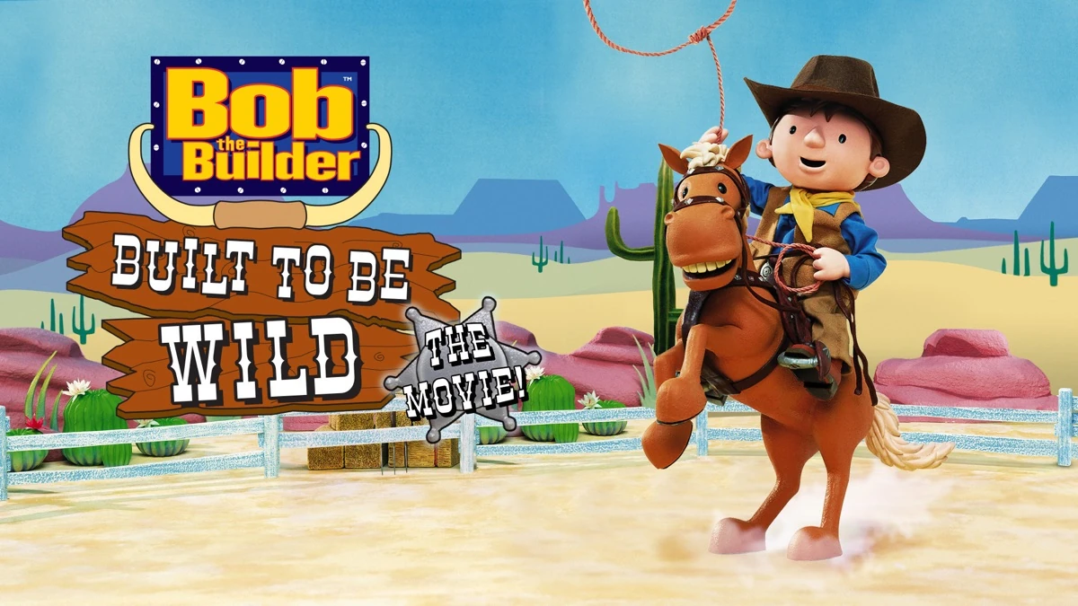 Bob the Builder: Built to be Wild | The Dubbing Database | Fandom