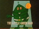 The Little Green Man | The Dubbing Database | Fandom