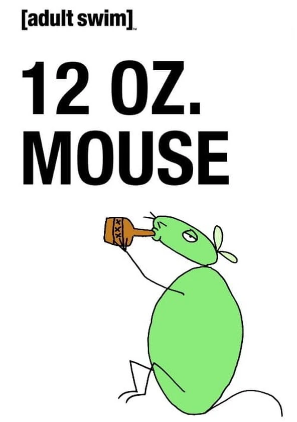 12 oz. Mouse | The Dubbing Database | Fandom