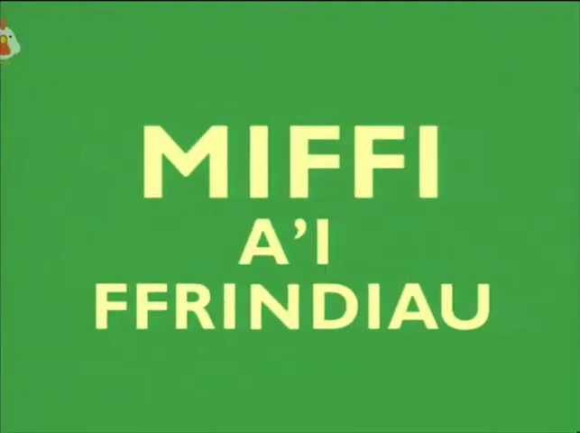 Miffi a'i Ffrindiau | The Dubbing Database | Fandom