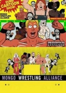 Mongo Wrestling Alliance | The Dubbing Database | Fandom
