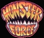 Monster Force | The Dubbing Database | Fandom