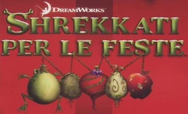 Shrekkati per le feste | The Dubbing Database | Fandom