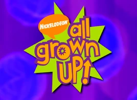 All Grown Up! theme song | The Dubbing Database | Fandom