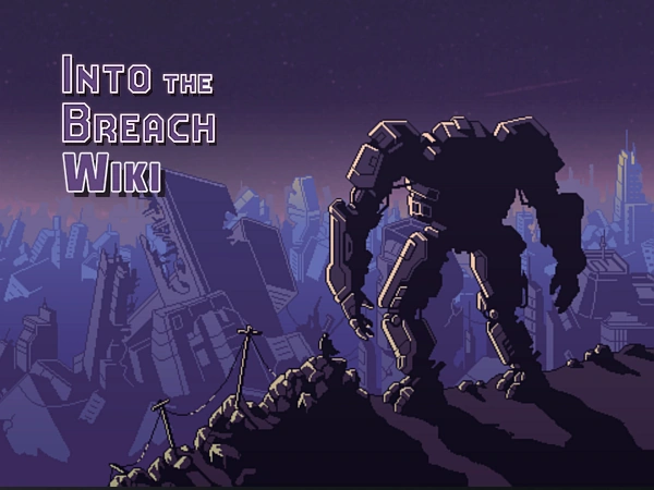 Into the Breach - Into the Breach Wiki