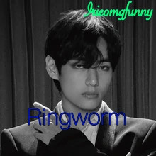 Ringworm | Irieomgfunny Wiki | Fandom
