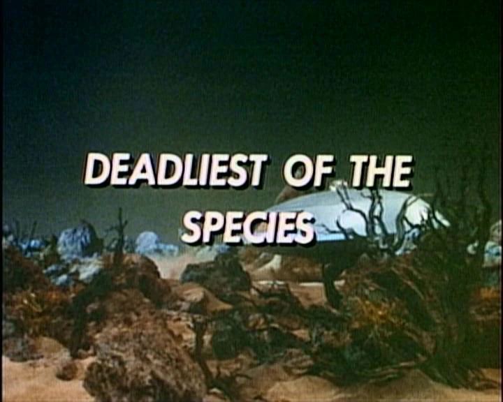 Deadliest of the Species (LiS episode) | Irwin Allen Wiki | Fandom