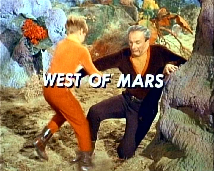 West of Mars (LiS episode) | Irwin Allen Wiki | Fandom