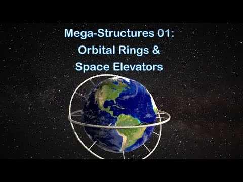 MegaStructures 01: Orbital Rings & Space Elevators | Isaac Arthur Wiki ...