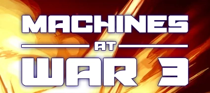 MACHINES AT WAR 3 | Isotope 244 Games Wiki | Fandom