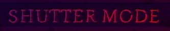 Shutter Mode | It Steals Wiki | Fandom