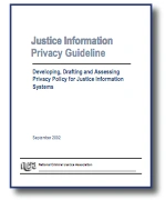 Justice Information Privacy Guideline: Developing, Drafting and ...