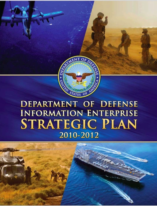 DoD Information Enterprise Strategic Plan 2010-2012 | The IT Law Wiki ...