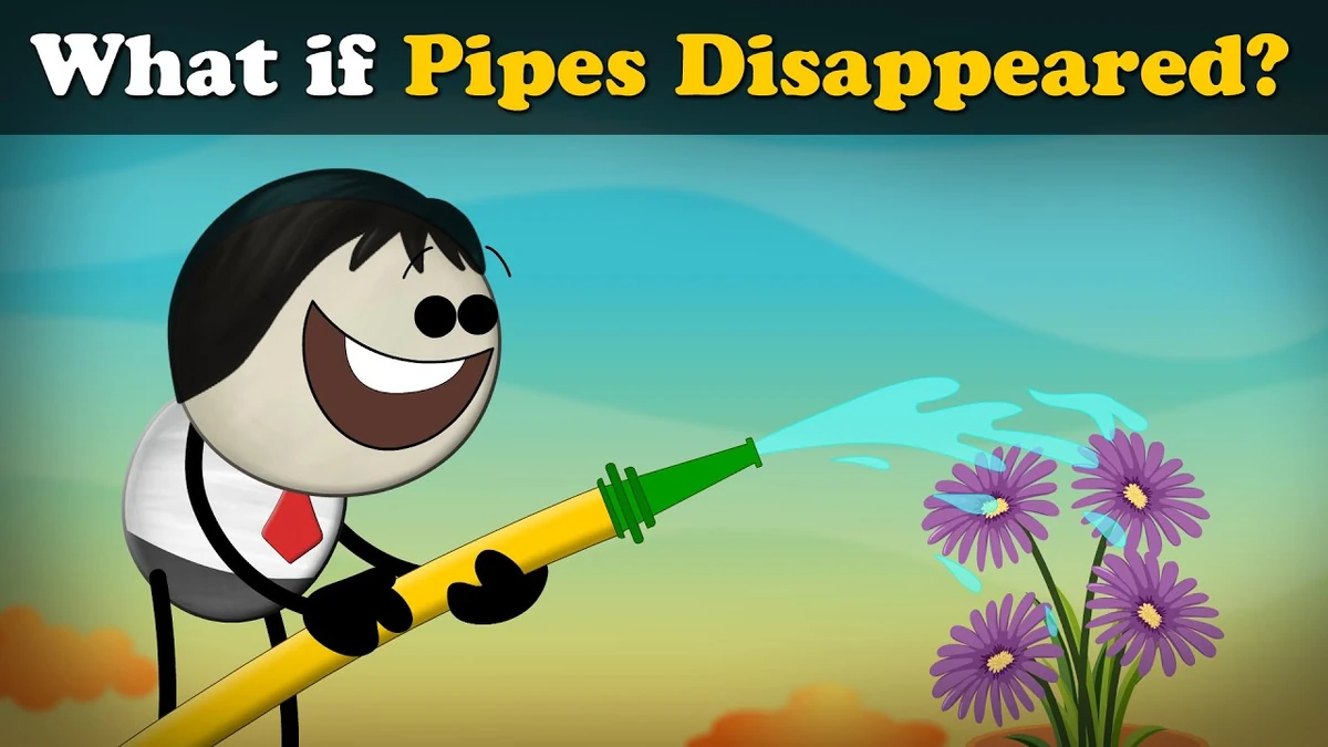 What if Pipes Disappeared? | It's aumsum time Wiki | Fandom