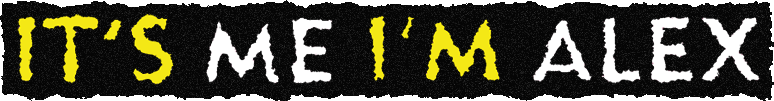 The Official It's Me I'm Alex Wiki | Fandom