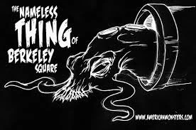 Nameless Thing of Berkeley Square | It's Something Wiki | Fandom