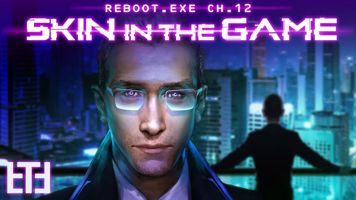"Skin in the Game" - Reboot.exe - S1 Chapter 12. | Tabletop Time Wiki ...
