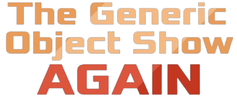 The Generic Object Show Again Itsyamanjay Wiki Fandom
