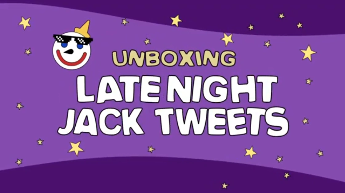 Unboxing Late Night Jack Tweets | Jack in the Box Wiki | Fandom