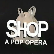 SHOP: A Pop Opera | Jack Stauber Wiki | Fandom