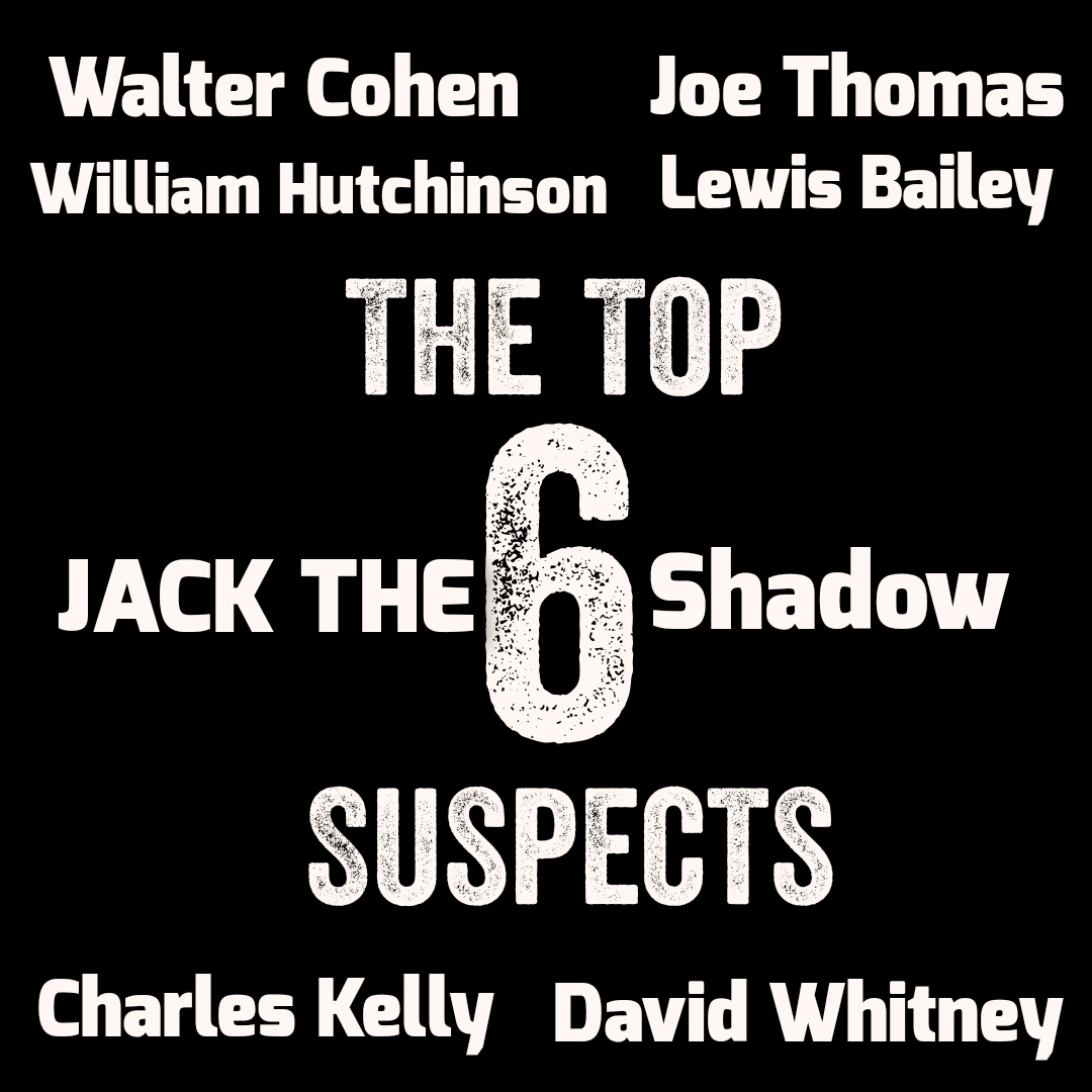 Jack the Shadow suspects | Jack-the-Shadow Wiki | Fandom