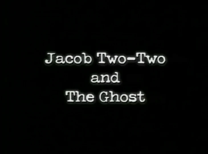 Jacob Two Two and the Ghost | Encyclopedia Jacob Two-Two | Fandom