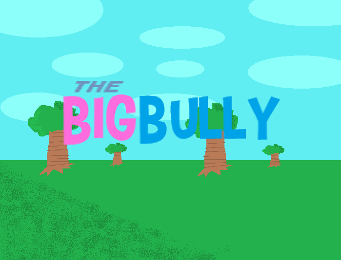 The Big Bully (Jacoby & Jayson) | Jacoby Hedgepeth Cartoons Wiki | Fandom