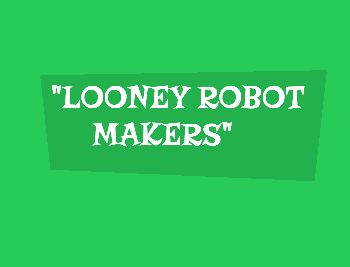 Looney Robot Makers (Juan & Jam) | Jacoby Hedgepeth Cartoons Wiki | Fandom