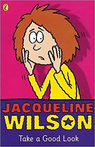 Take a Good Look | Jacqueline Wilson Wiki | Fandom