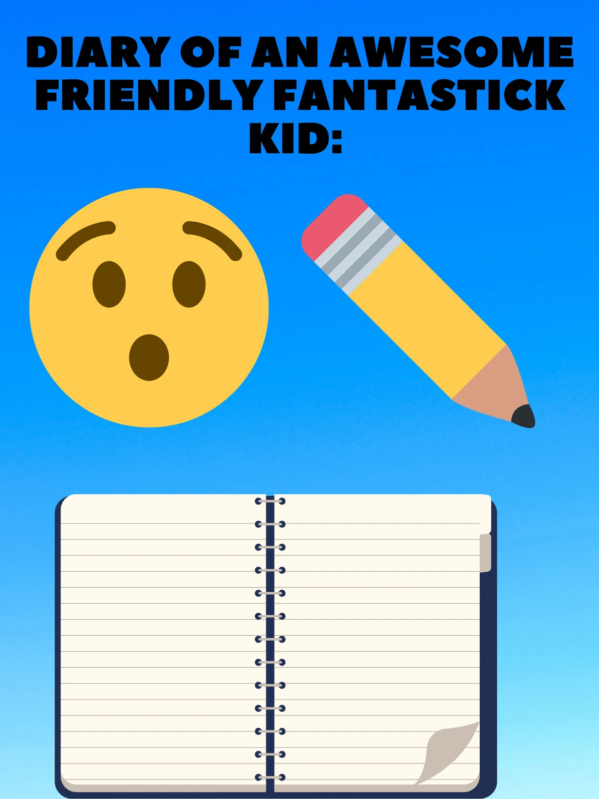 Diary of an Awesome Friendly Fantastic Kid | Jake COMICS Wiki | Fandom