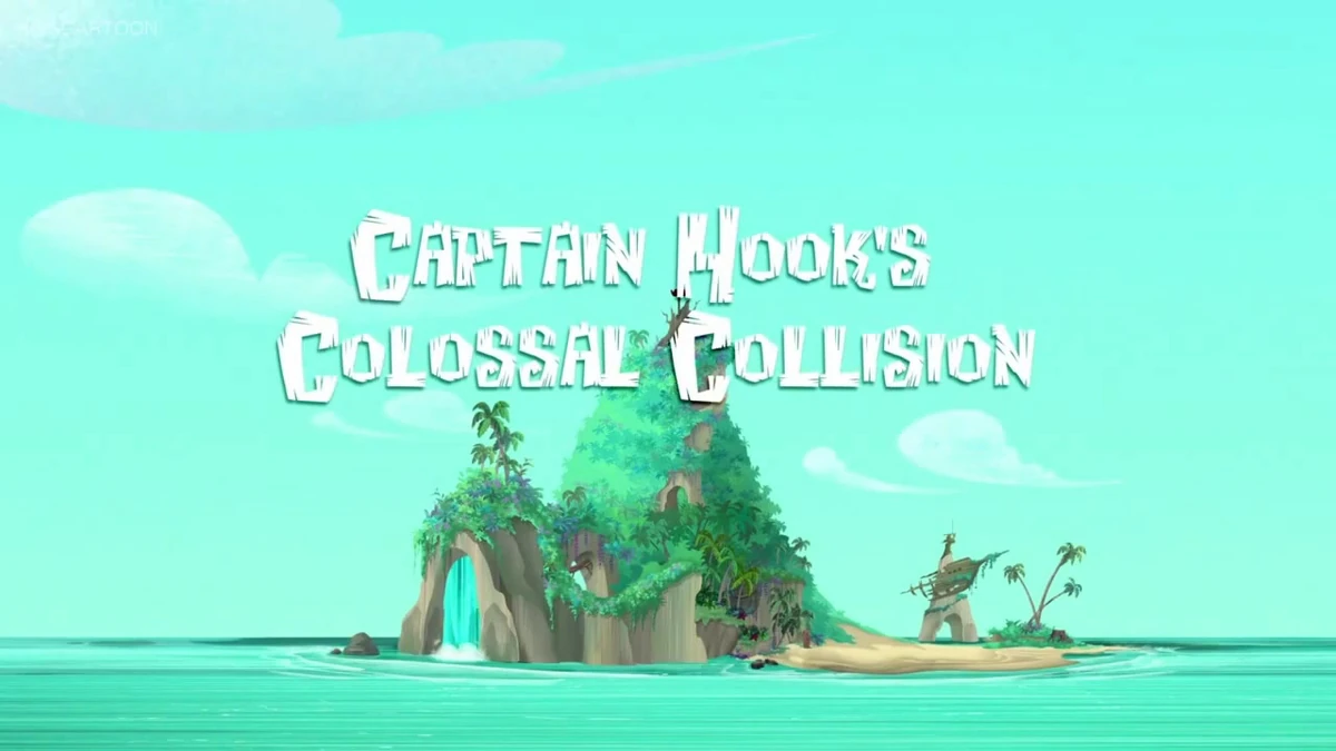 Captain Hook's Colossal Collision/Transcript | Jake and the Never Land ...