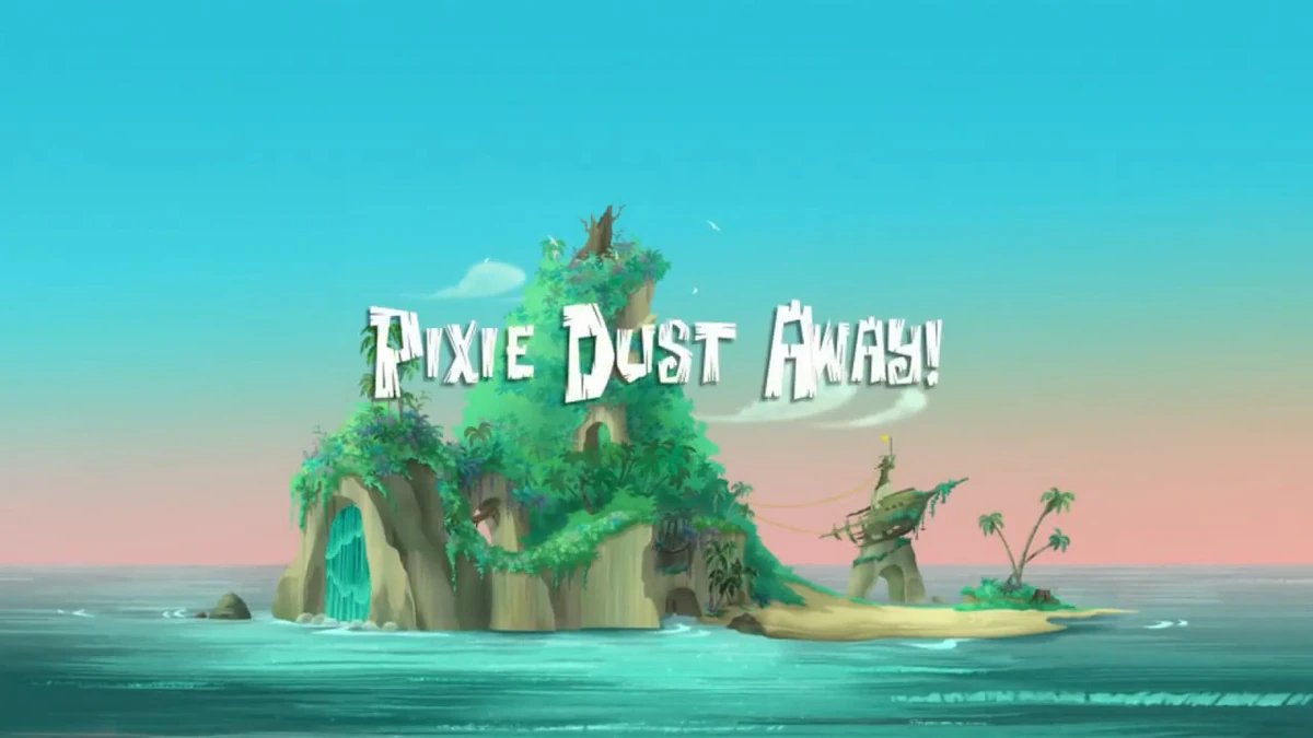 Pixie Dust Away!/Transcript | Jake and the Never Land Pirates Wiki | Fandom