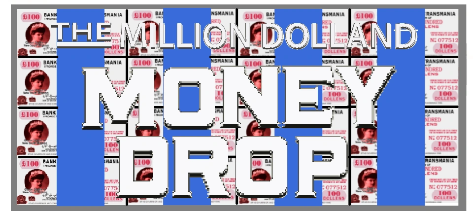 The Million Dolland Money Drop | James Bennett Wiki | Fandom